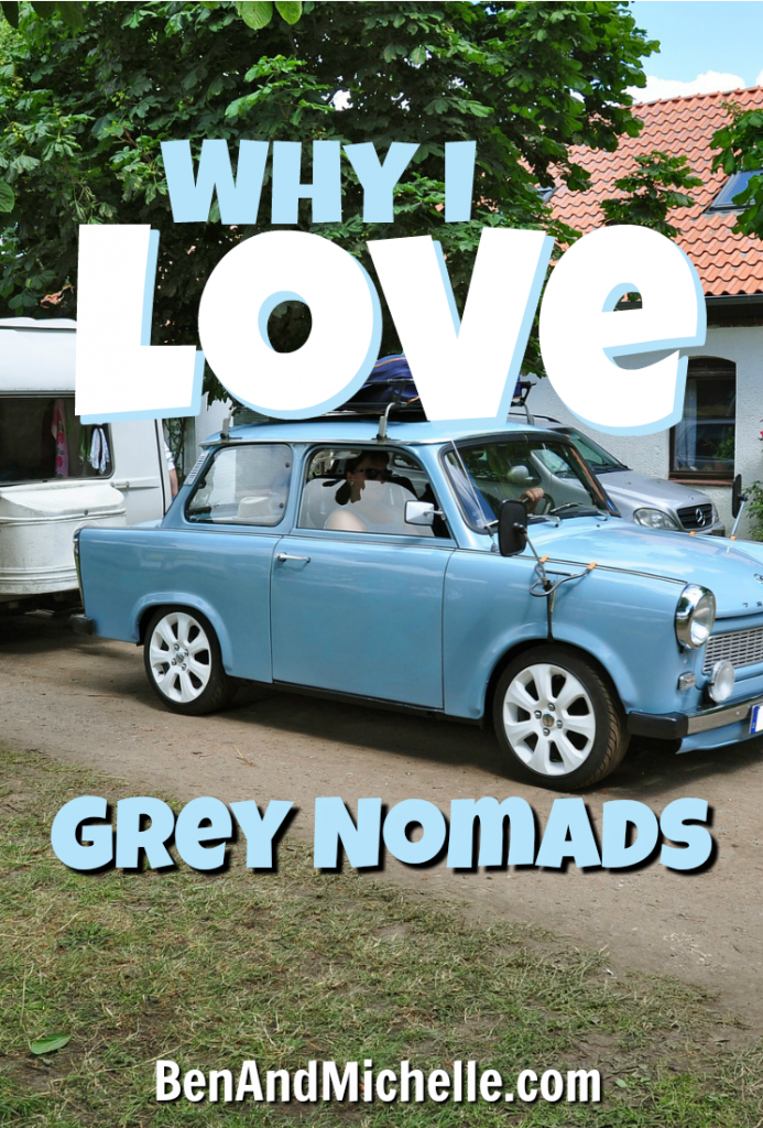 I Love Grey Nomads - Here's Why - Ben & Michelle