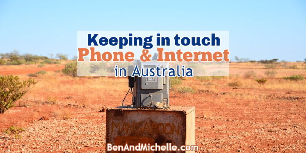 Keeping in touch | Phone and Internet around Australia | Ben & Michelle